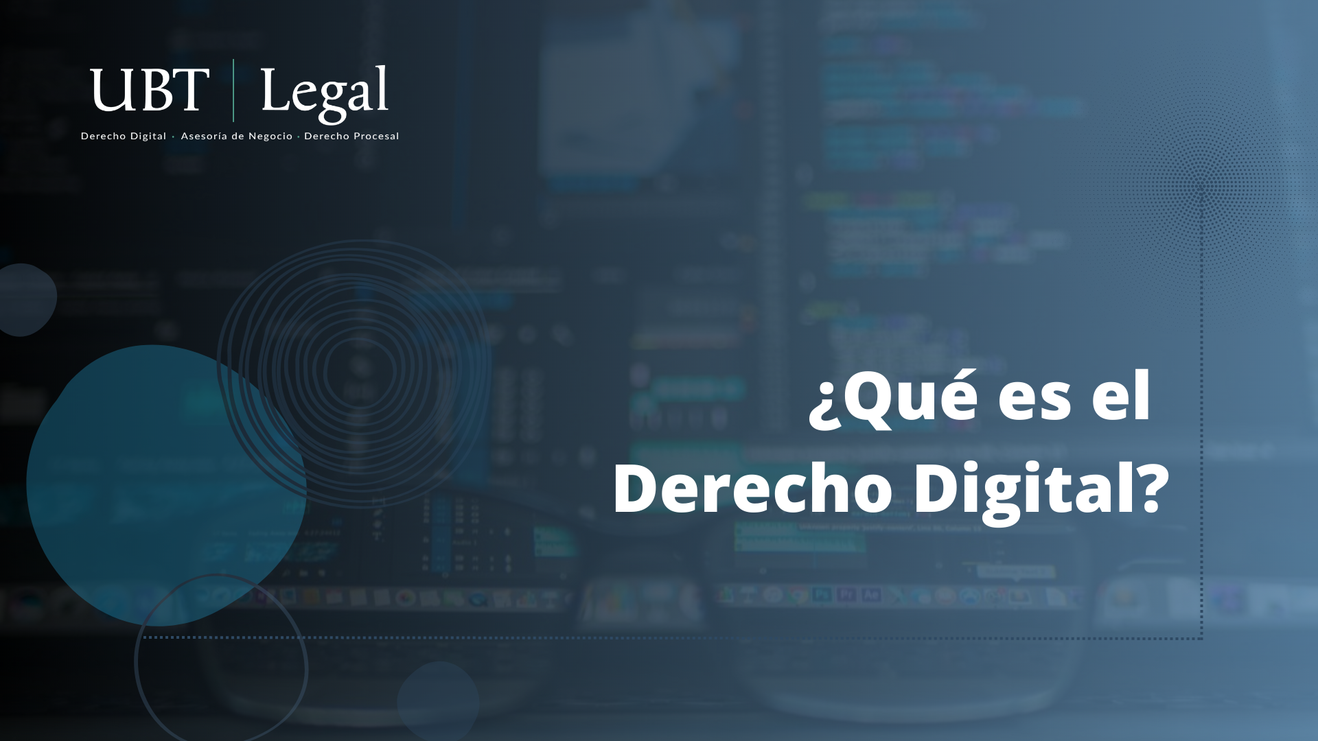 ¿Qué es el Derecho Digital? - UBT Legal